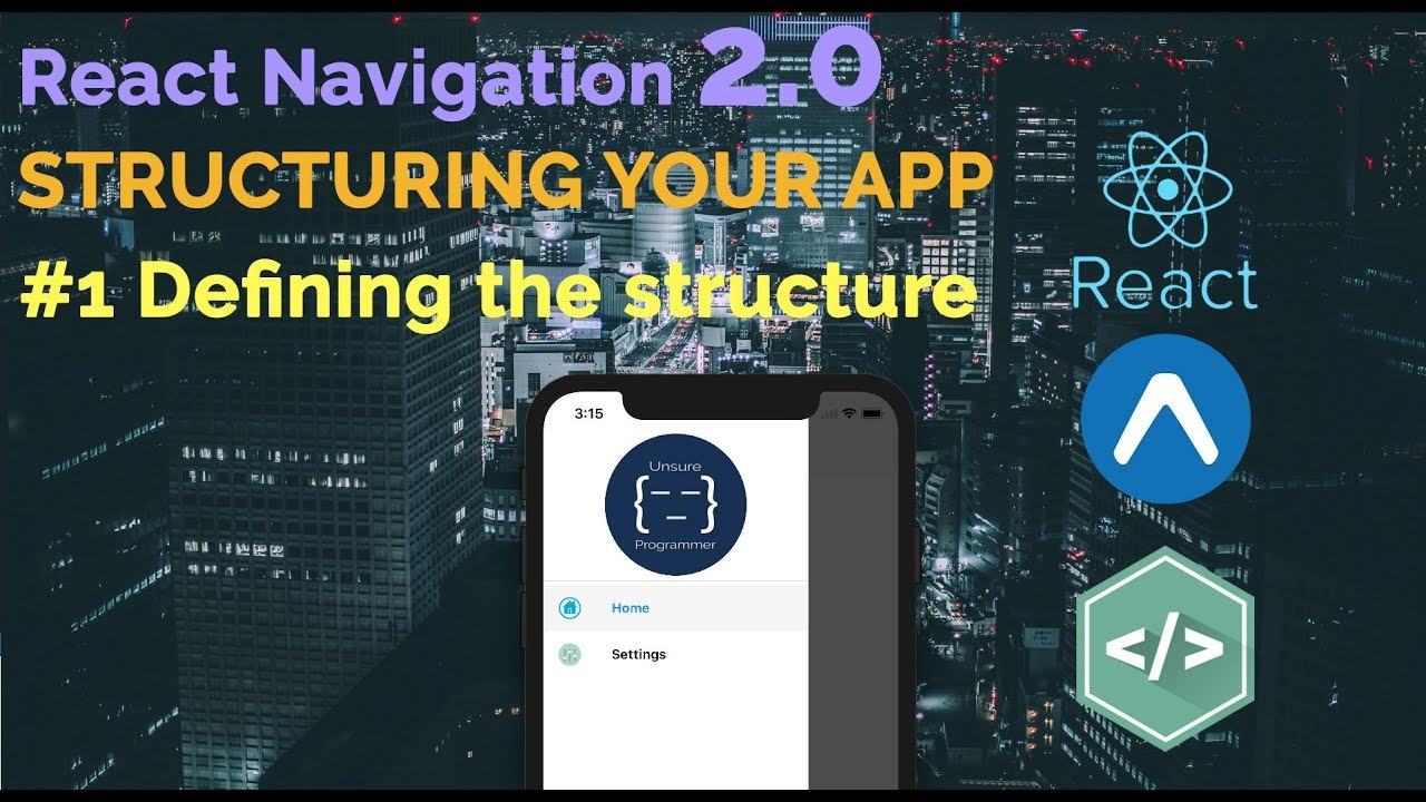 1 Structuring Your App React Navigation 2 0 Defining The Structure Youtube