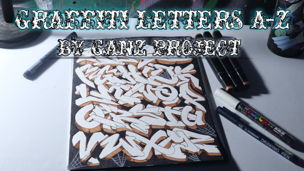 GRAFFITI LETTERS A-Z BY GANZ PROJECT IN SKETCH BOOK!!! - YouTube