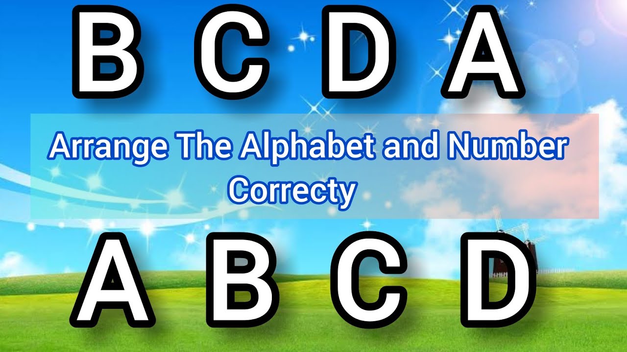 Arrange The Alphabet and number correctly - YouTube