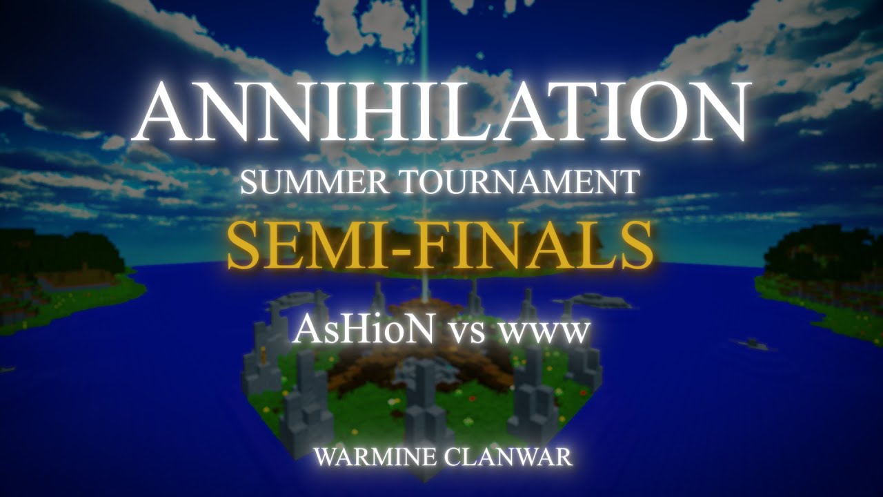 Annihilation Tournament 1v1 | Semi-Finals | AsHioN vs www - YouTube