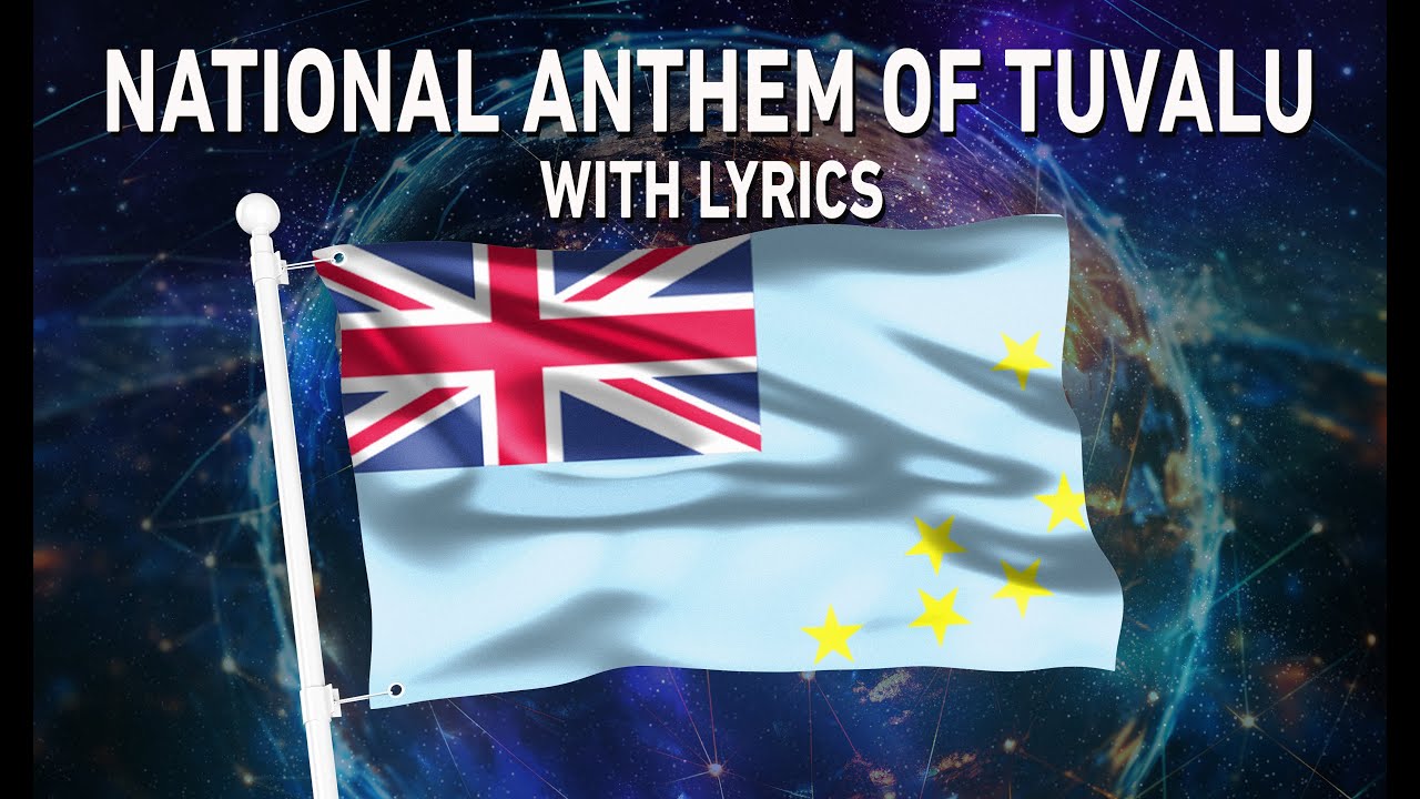 National Anthem of Tuvalu - Tuvalu mo te Atua (With lyrics) - YouTube