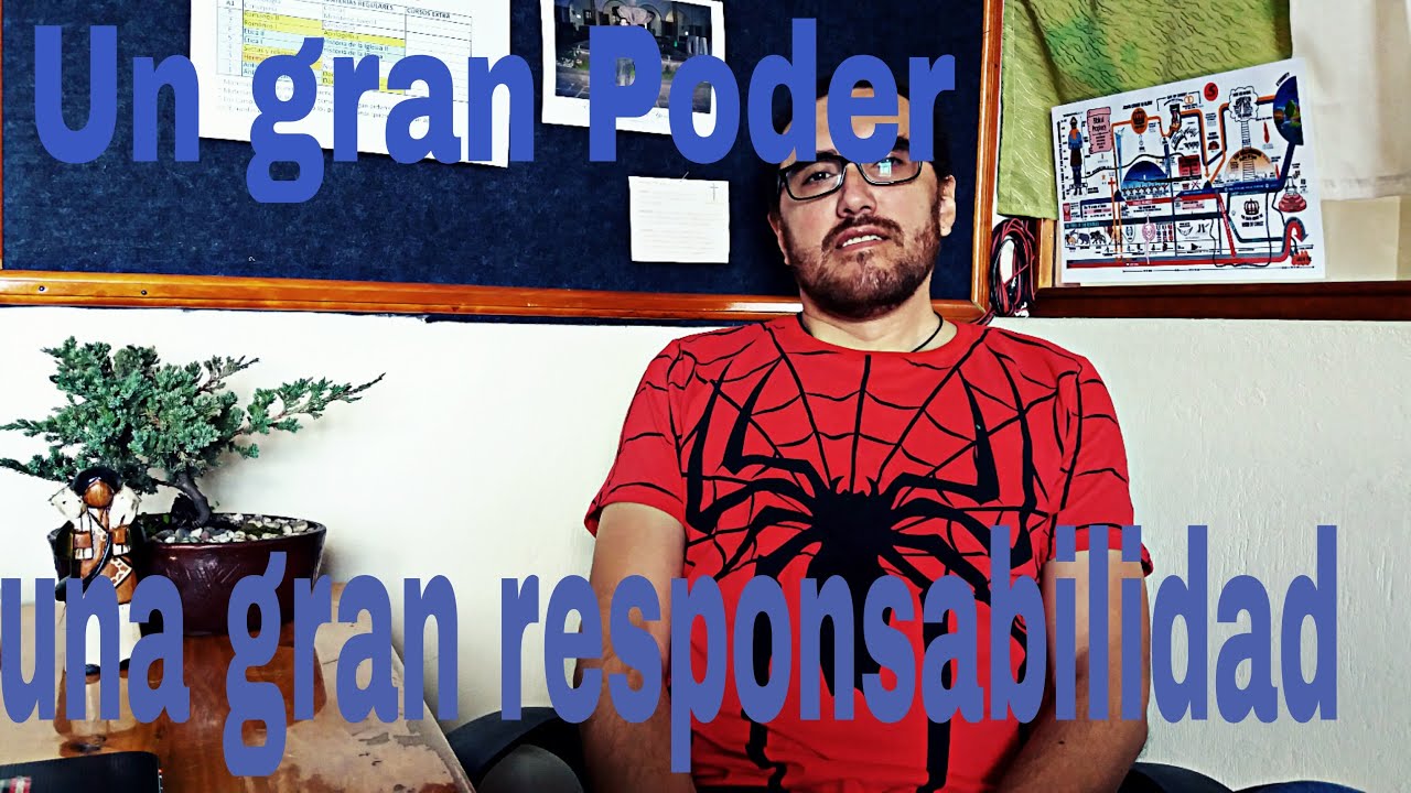 Un gran Poder conlleva una gran responsabilidad - CyberSaulo - YouTube
