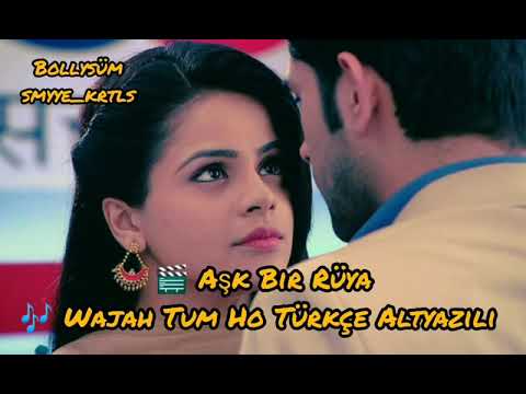 Wajah Tum Ho Türkçe Altyazılı 🇹🇷 Mithoon | Tulsi Kumar 🎬 Aşk Bir Rüya ️ ...