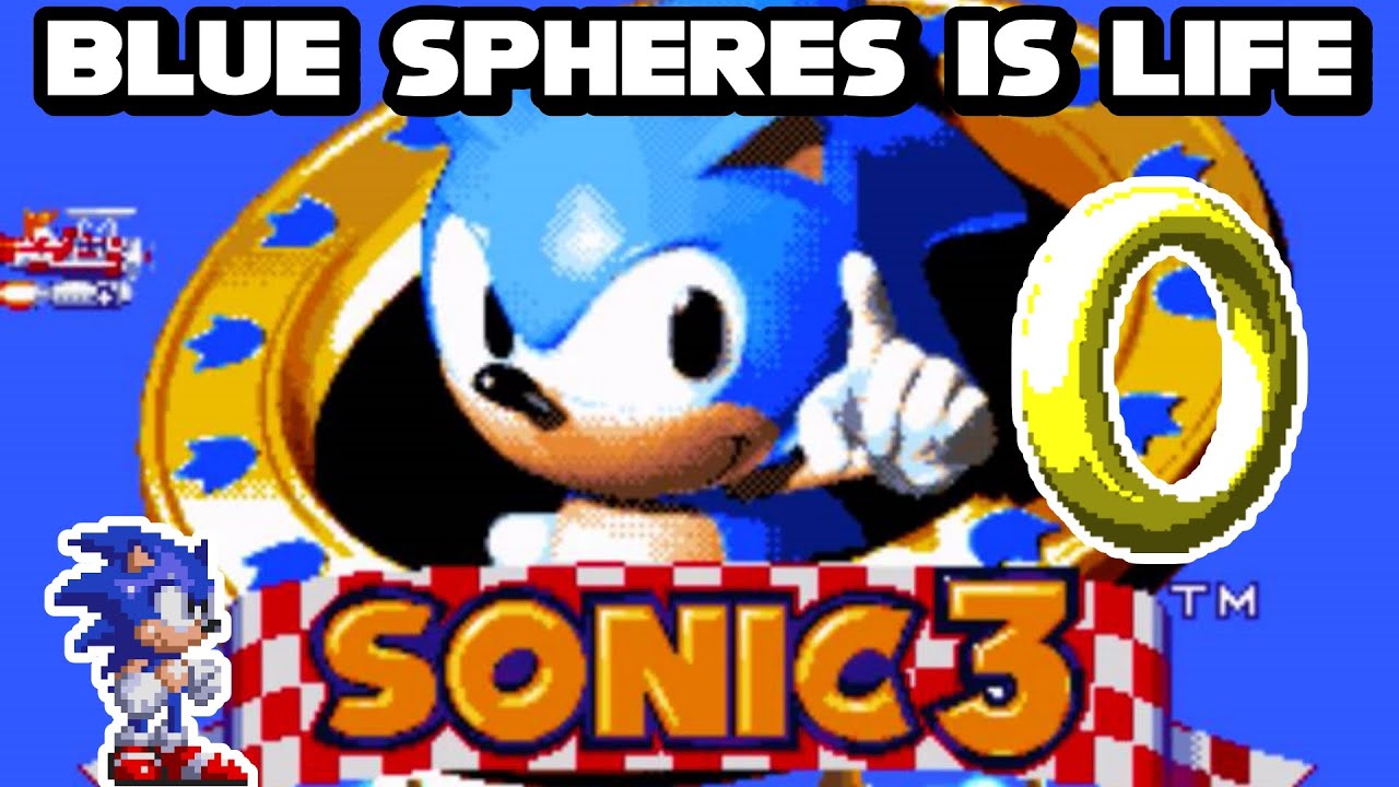 A Man Who Loves Blue Spheres Plays Through Sonic 3 - YouTube