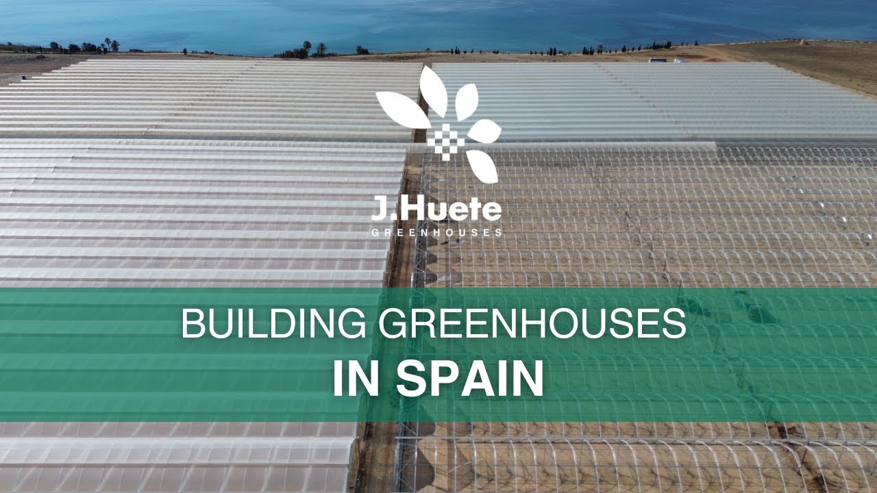 BUILDING GREENHOUSES IN SPAIN - YouTube