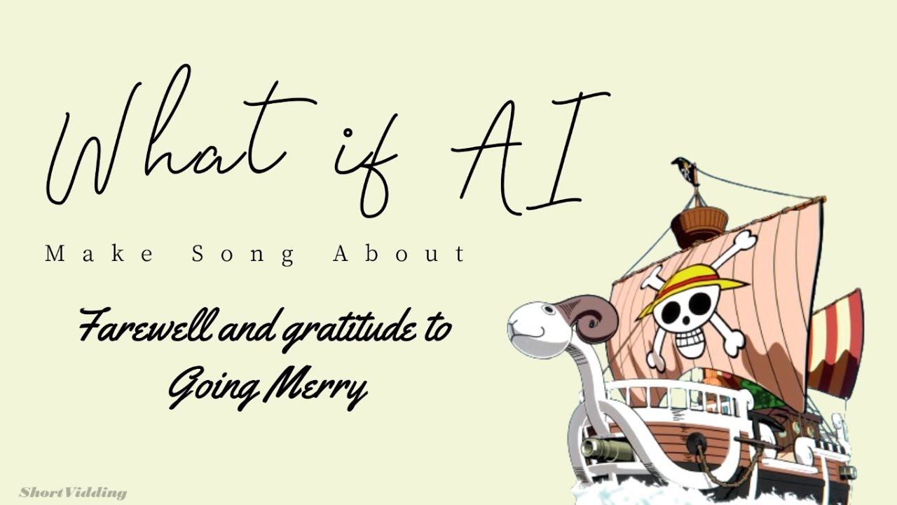 Farewell, Faithful Friend - Going Merry One Piece Lyric FMV - YouTube