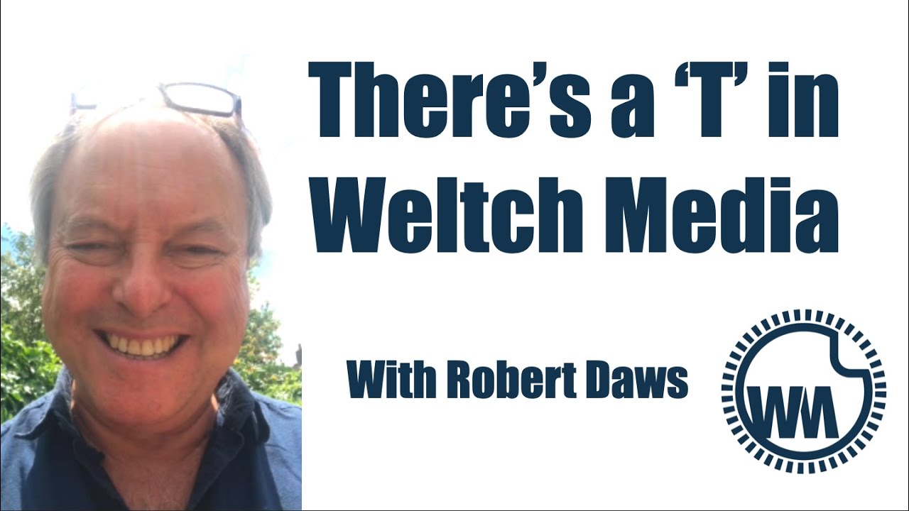 Robert Daws discovers there’s a 'T' in Weltch Media - YouTube