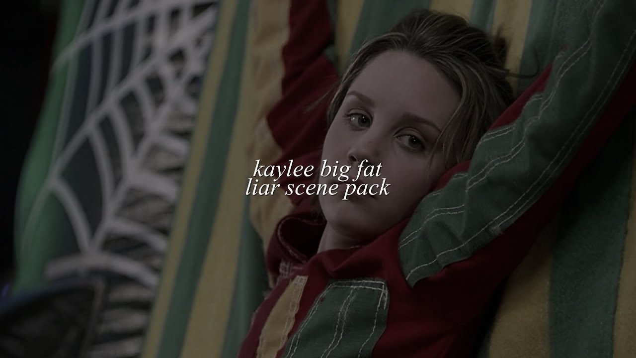 kaylee 'big fat liar' all scenes - YouTube
