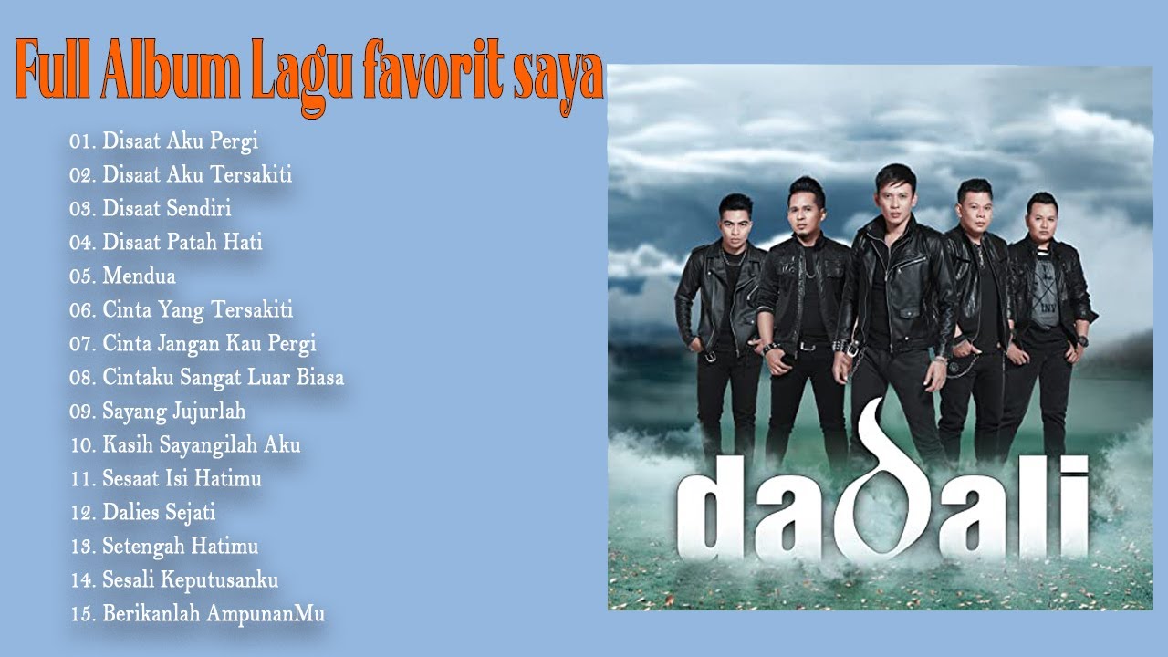 Dadali full album terbaru 2021 - Kompilasi lagu terbaik sepanjang masa ...