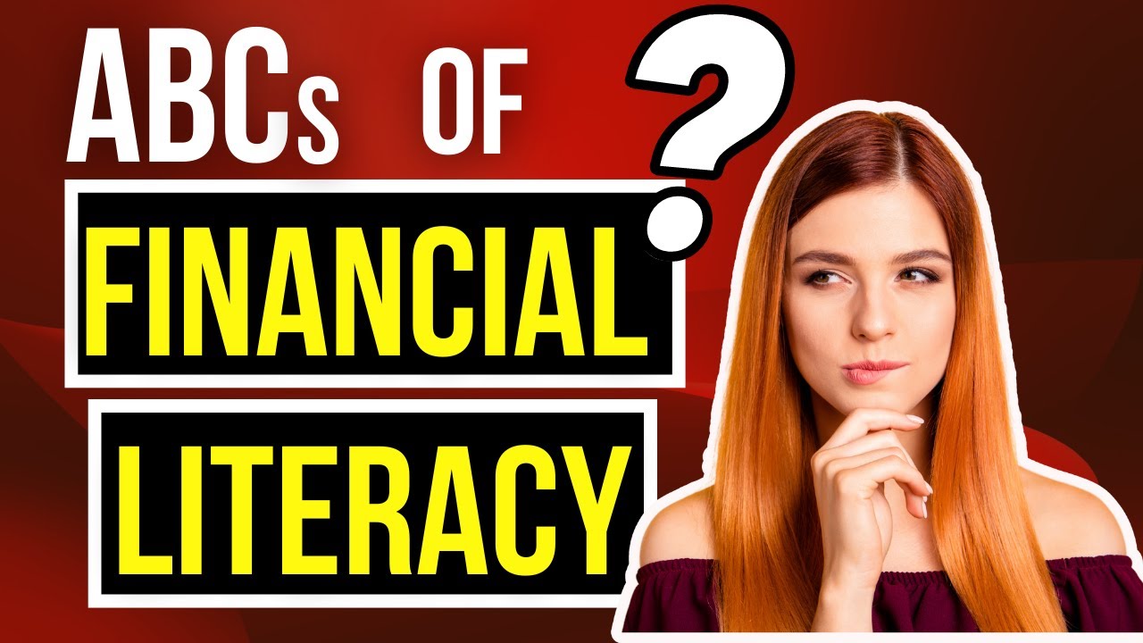 The ABCs of Financial Literacy: Empowering Your Financial Future - YouTube