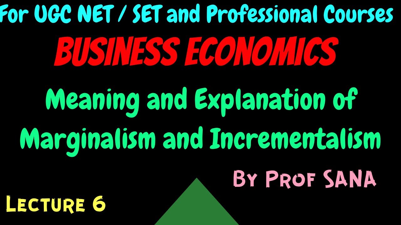 Business Economics - Meaning and Explanation of Marginalism and ...