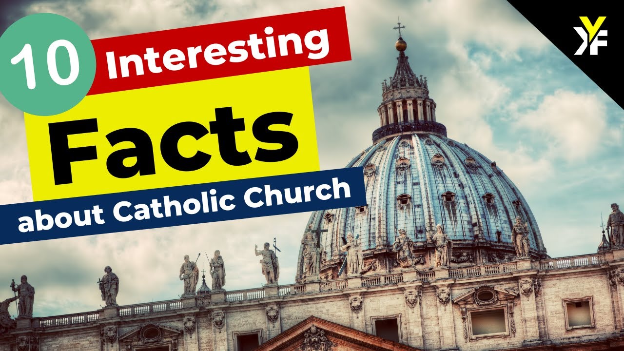 Top 10 Interesting Facts about the Catholic Church | Keep Your Faith ...