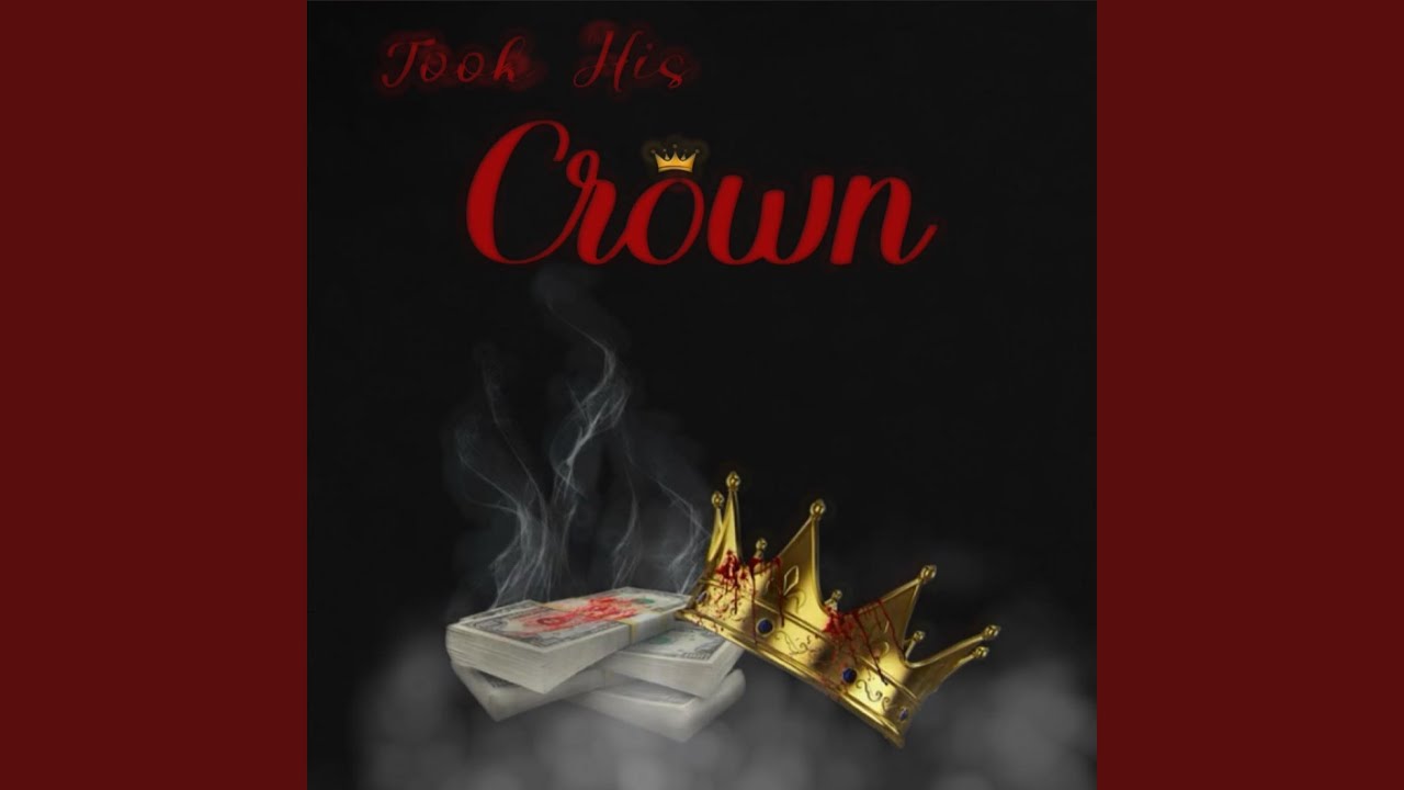 Took His Crown (feat. LJ) - YouTube