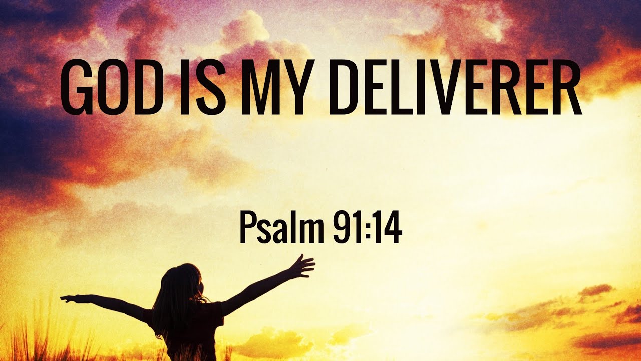 God Is My Deliverer - YouTube