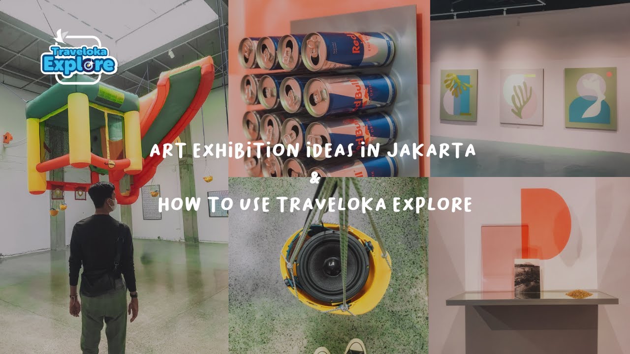 ART EXHIBITION DATE IDEAS & HOW TO UPLOAD VIDEOS ON TRAVELOKA EXPLORE ...