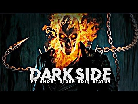 Dark Side Ft. Ghost Rider | Dark Side X Ghost Rider Edit Status | Ghost ...
