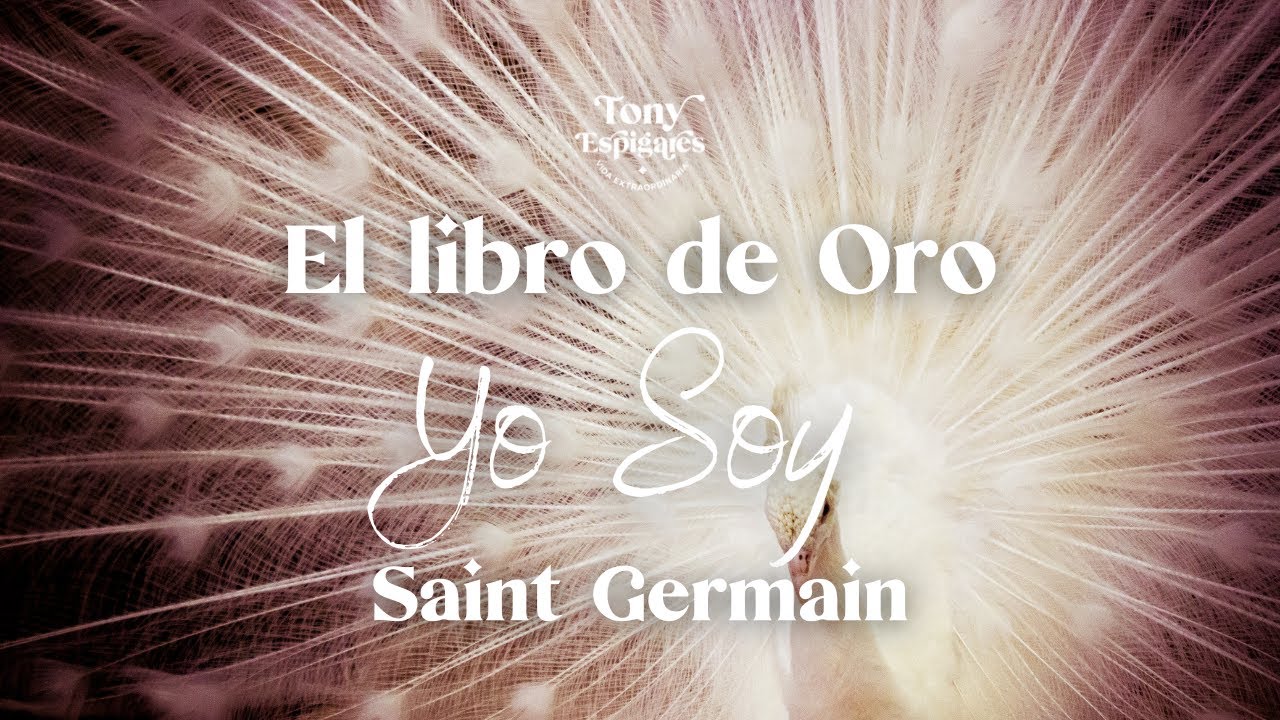 💛MEDIACIÓN GUIADA del Libro de Oro de Saint Germain 💛 YO SOY AMOR EN ...