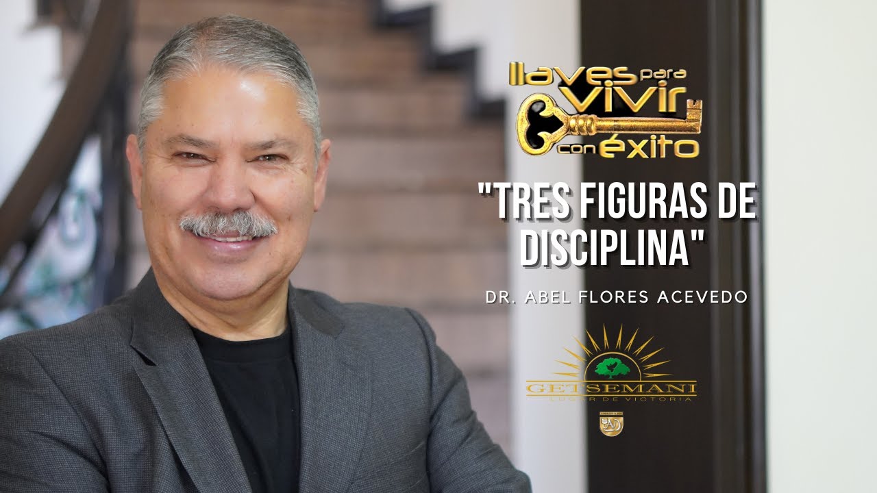 TRES FIGURAS DE DISCIPLINA - ABEL FLORES ACEVEDO - YouTube