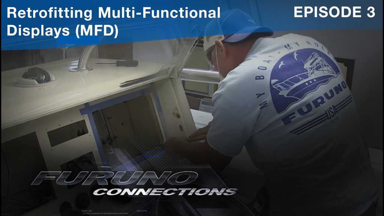 Furuno Connections - Episode 3 - Retrofitting Multi Function Displays (MFD's) - YouTube