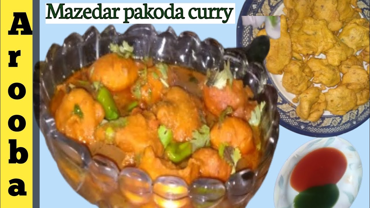 Besan ke pakory | Pakora curry | Besan ke pakode aur sale bahan ka ...