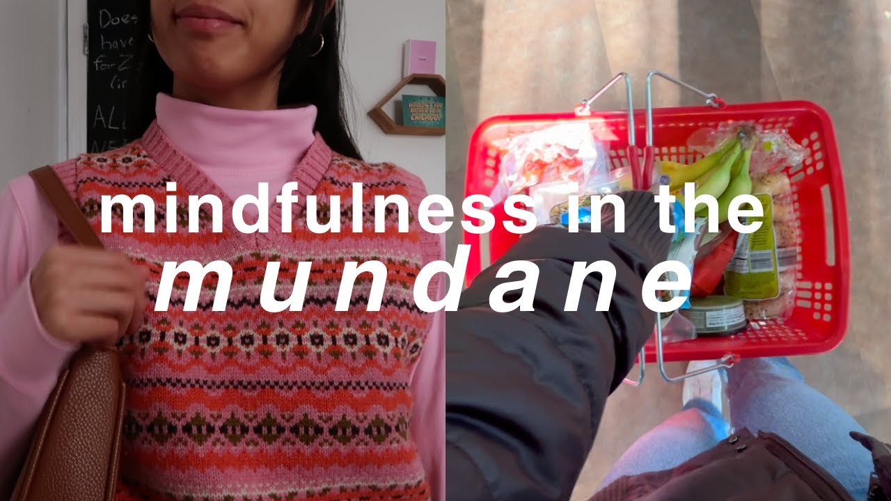 enjoying the mundane moments in life - YouTube