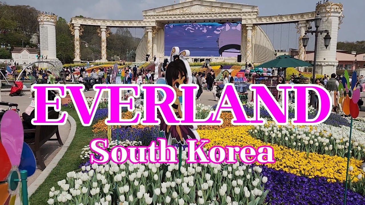 "EVERLAND" SOUTH KOREA'S LARGEST THEME PARK BEAUTIFUL GARDEN🌷🌼🌸 SPRING ...