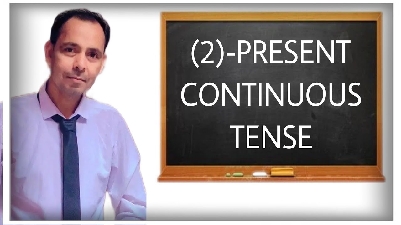 (2)PRESENT CONTINUOUS TENSE - YouTube