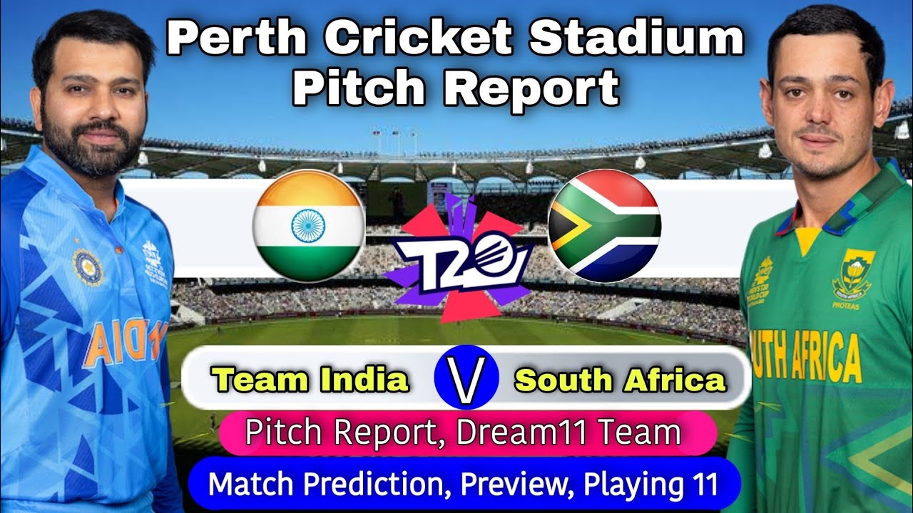 IND vs SA 2022- Perth Stadium Pitch Report & Dream11 | India vs South ...