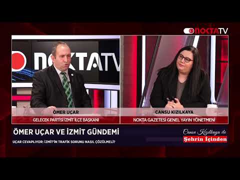 Cansu Kızılkaya İle Şehrin İçinden / Ömer Uçar, Çok Konuşulan O Sözlerini Nokta TV'ye anlattı
