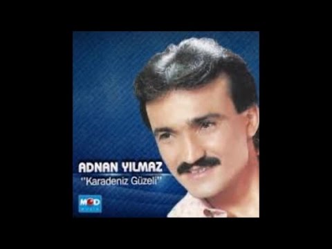 ADNAN YILMAZ - karadeniz dilberi