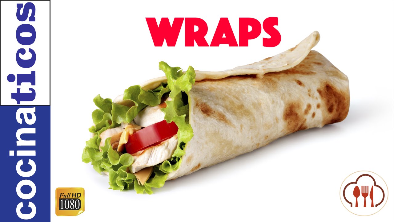 Wraps | tan fáciles de preparar que aveces dan pelea - YouTube
