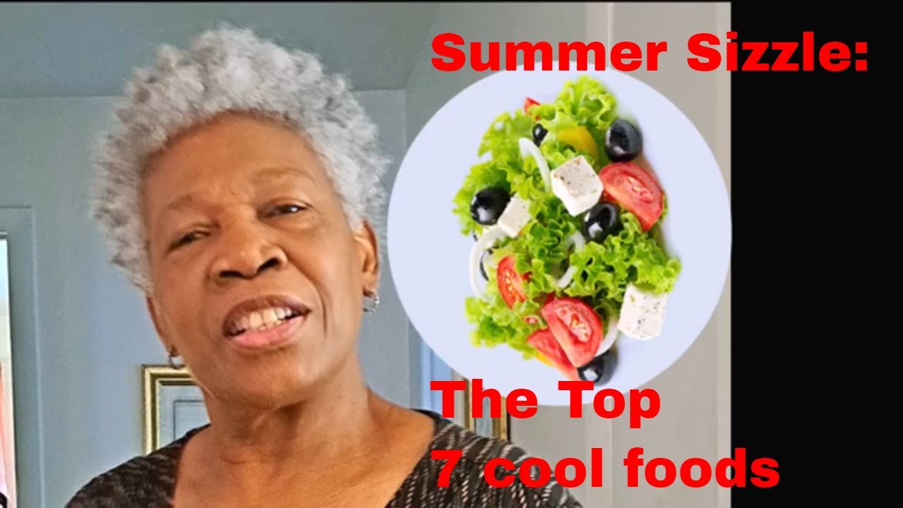 Summer Sizzle: The Top 7 Cool and Refreshing Foods to Beat the Heat ...
