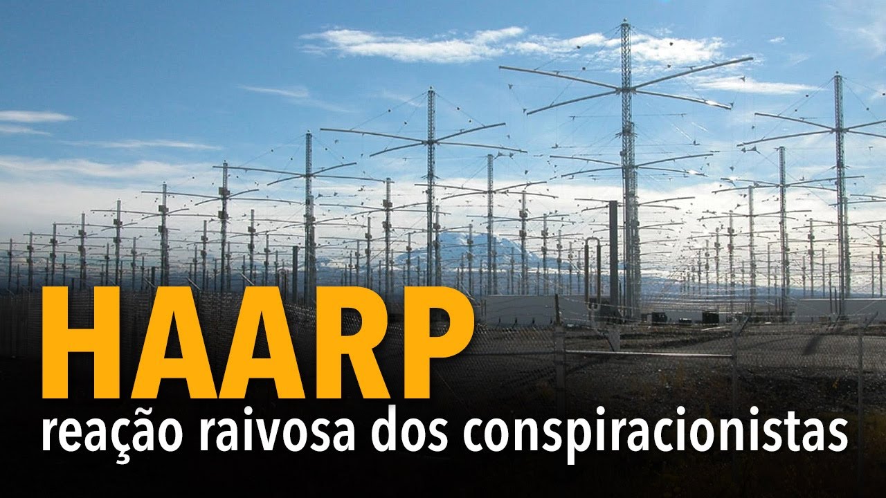 HAARP: reação raivosa dos conspiracionistas - YouTube