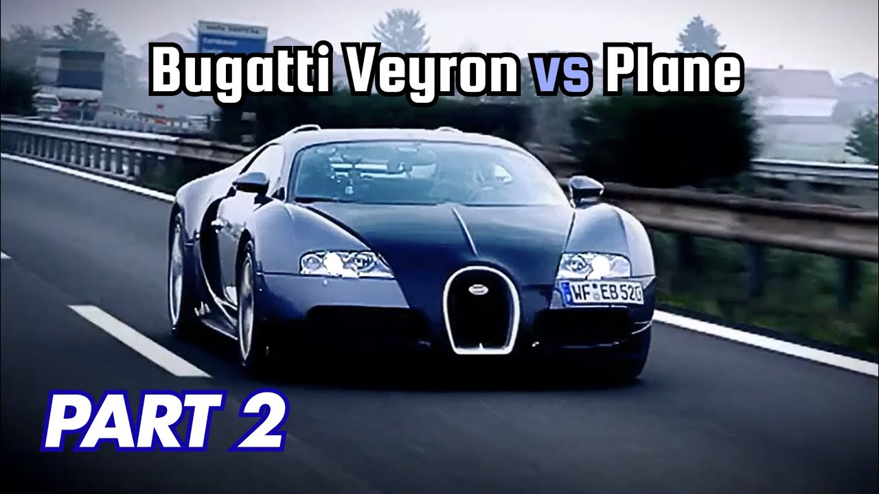 Top Gear - Bugatti Veyron vs Plane (Part 2) - YouTube