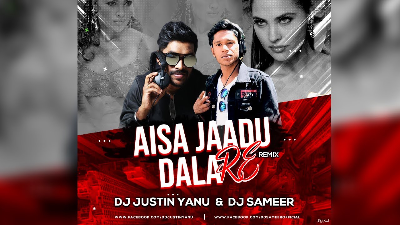 AISA JAADU DALA RE (CLUB MIX) | DJ SAMEER & DJ JUSTIN YANU | BOLLYWOOD ...