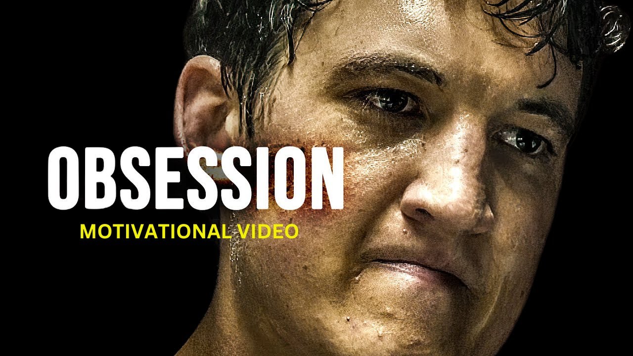 OBSESSION | Best Motivational Speech - YouTube