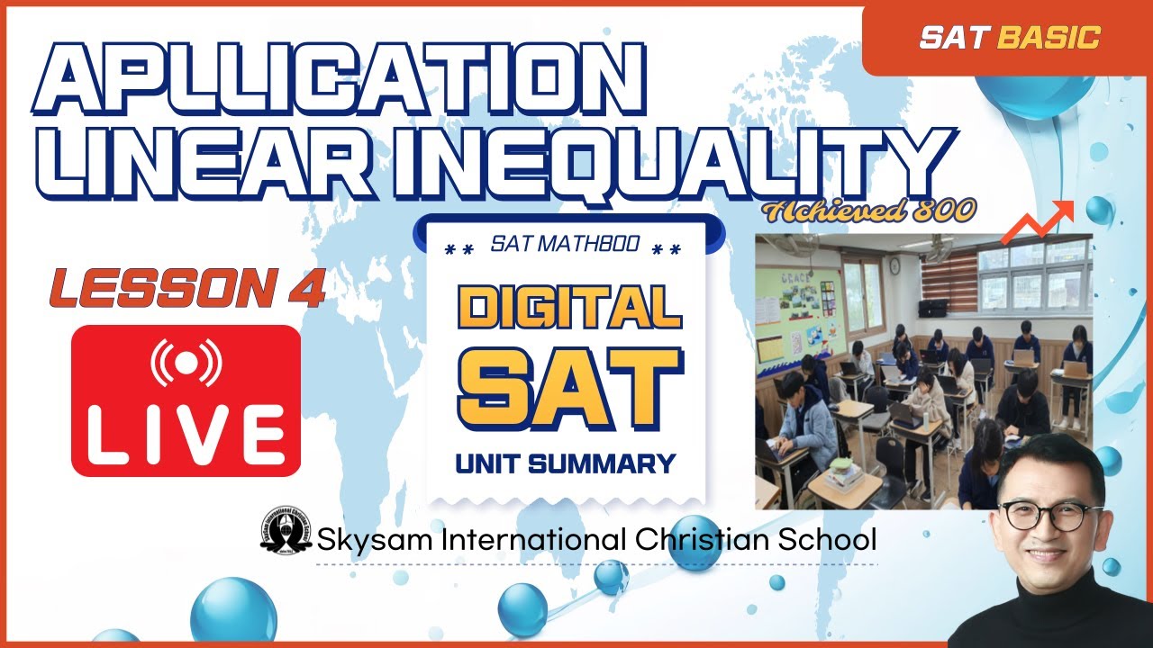 SAT BASIC,Apllication Linear Inequality, Unit Summary, SICS-2025.07.31 ...