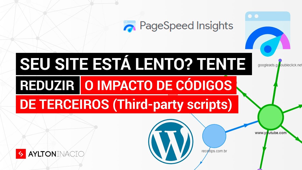 Reduza o impacto de códigos de terceiros no seu site [PageSpeed Insights] - YouTube