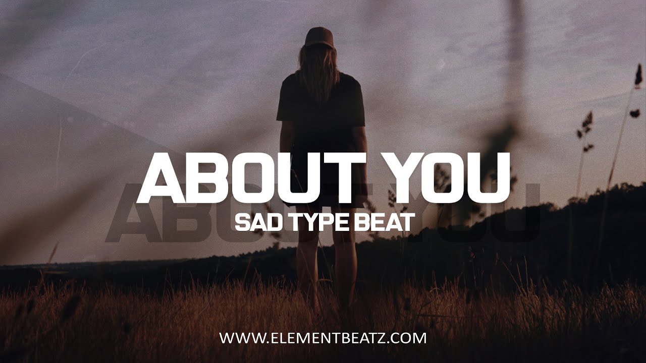 About You - Sad Type Beat - Emotional Deep Inspiring Piano Instrumental ...