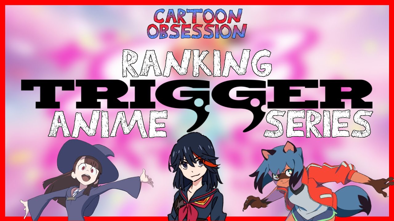 Ranking Studio TRIGGER's Anime Series - YouTube