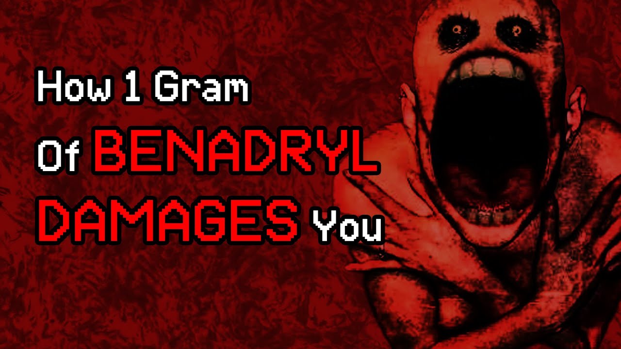 BENADRYL Induced PSYCHOSIS?! (DPH Trip Story) - YouTube
