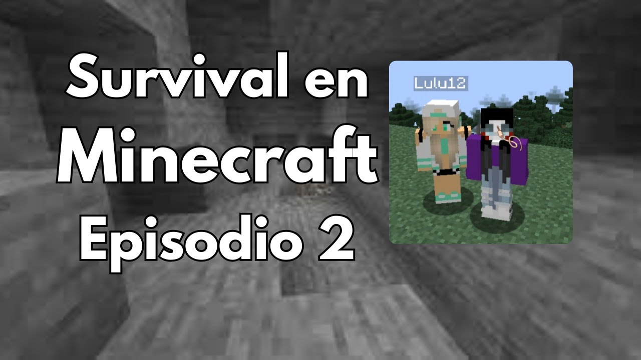 Survival en Minecraft episodio 2 - YouTube