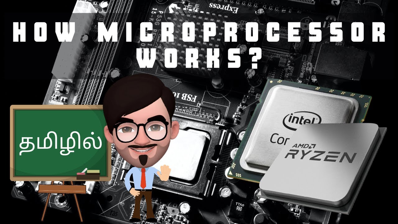 How Microprocessor Works in Tamil ? Basic process, Working and Uses - YouTube