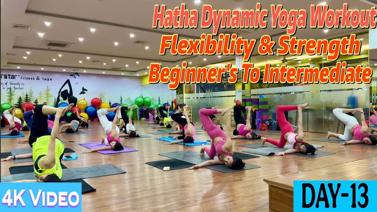 DAY-13 Hatha Dynamic Yoga Workout Flexibility & Strength | Master ...