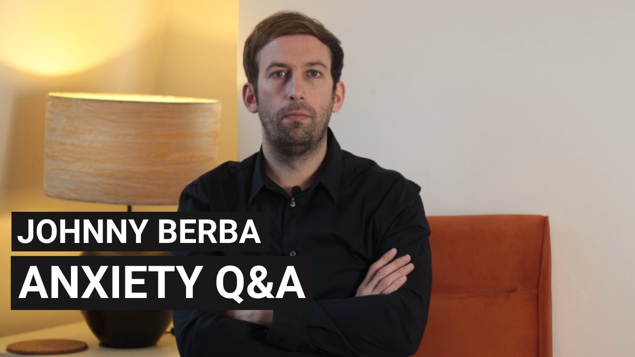 JOHNNY BERBA Q&A ON ANXIETY: 100 Ways To overcome Anxiety - YouTube