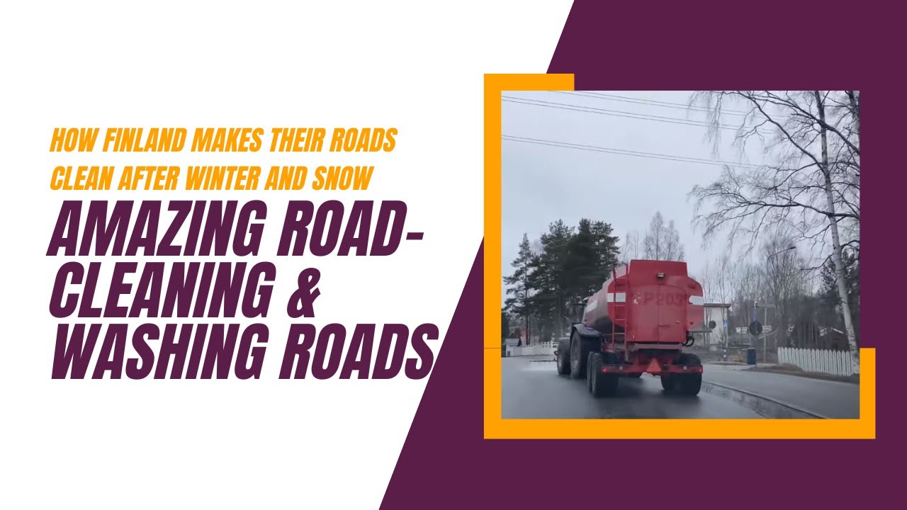 AMAZING ROAD-CLEANING & WASHING ROADS: How Finland makes their roads ...