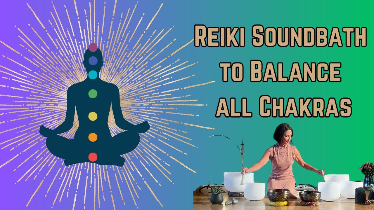 Reiki Sound Bath to Balance all Chakras - YouTube
