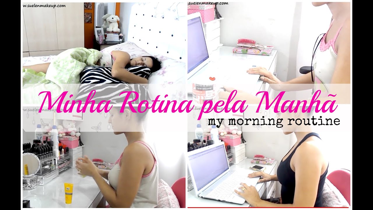 Minha Rotina Pela Manhã My Morning Routine Youtube