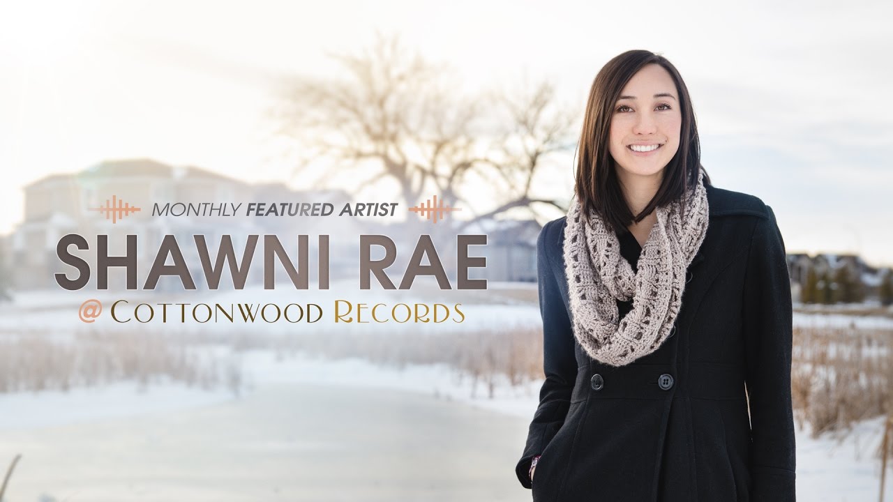 Shawni Rae - Introduction (Cottonwood Records Monthly Featured Artist ...