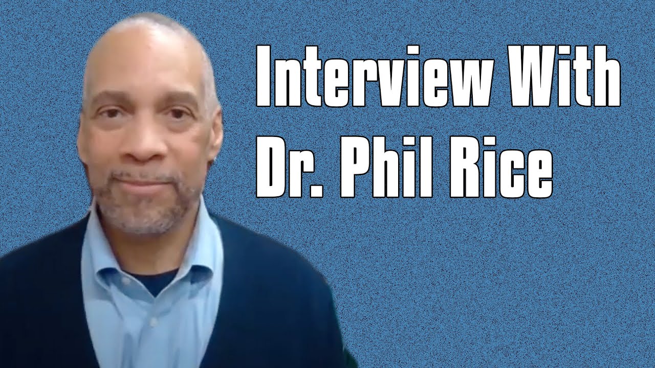 Interview with Dr. Phil Rice - YouTube